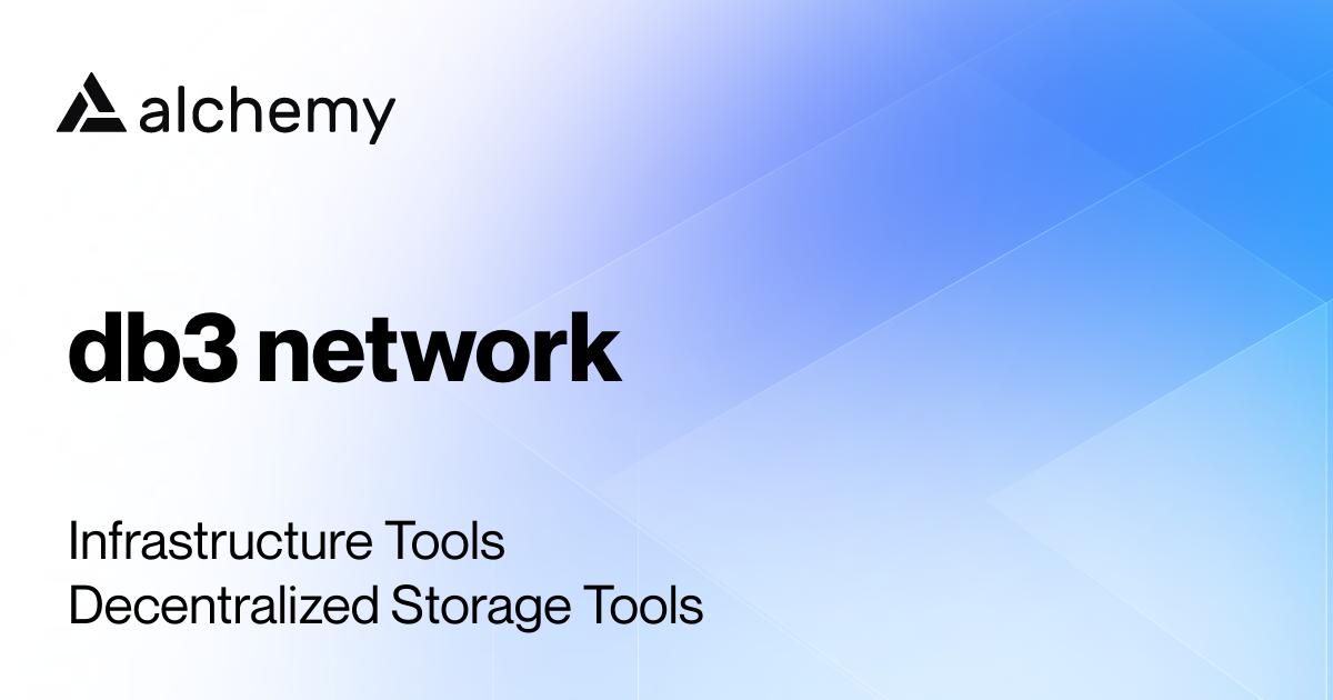 db3 network - Decentralized Storage Tools - Alchemy