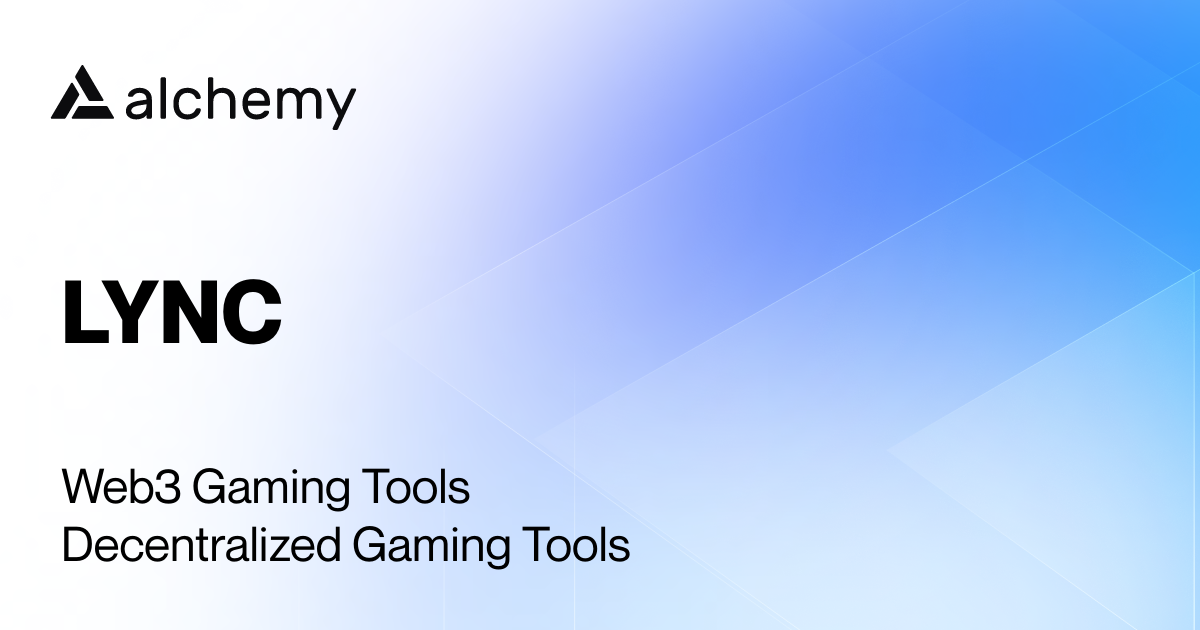 LYNC - Decentralized Gaming Tools - Alchemy