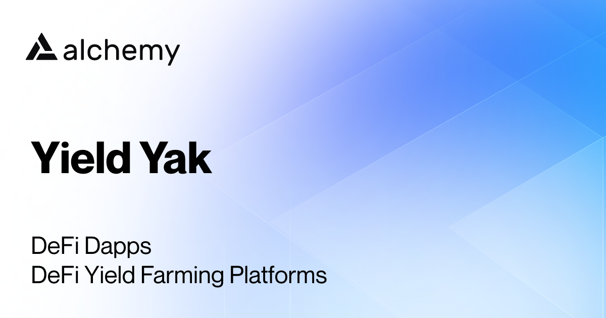 Yield Yak - DeFi Yield Farming Platforms - Alchemy