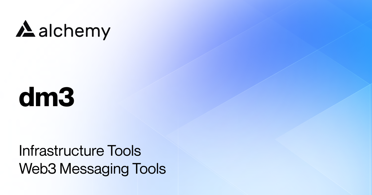 dm3 - Web3 Messaging Tools - Alchemy