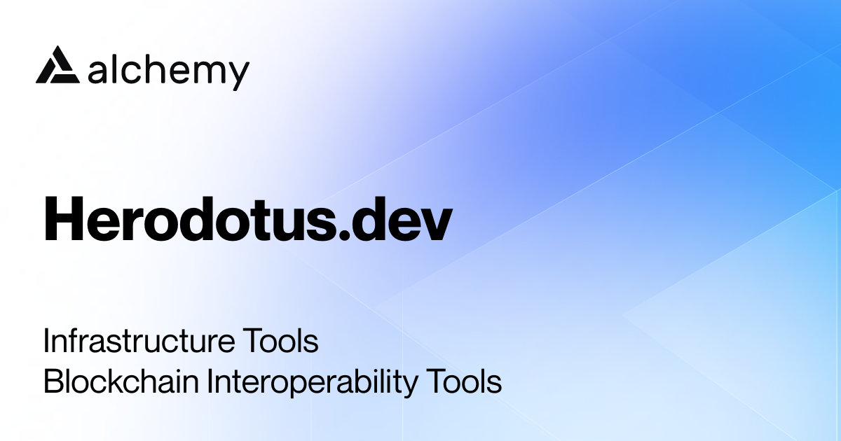 Herodotus.dev - Blockchain Interoperability Tools - Alchemy