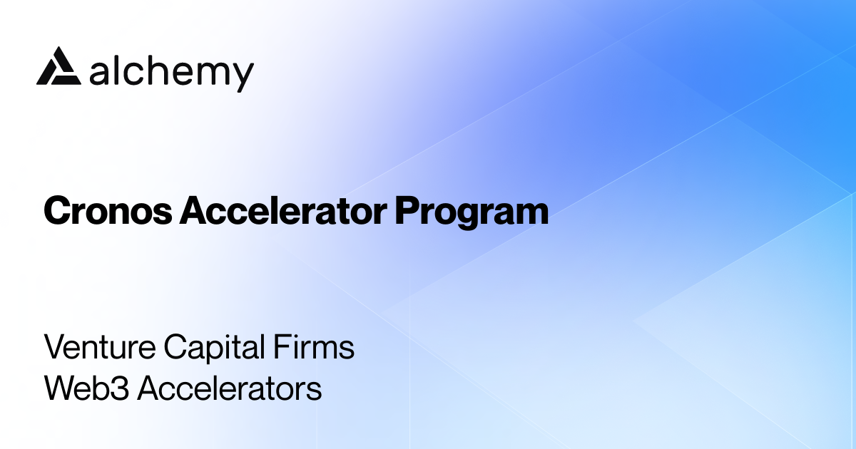 Cronos Accelerator Program - Web3 Accelerators - Alchemy