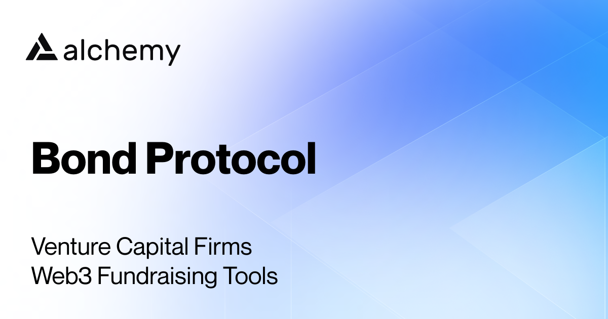 Bond Protocol - Web3 Fundraising Tools - Alchemy