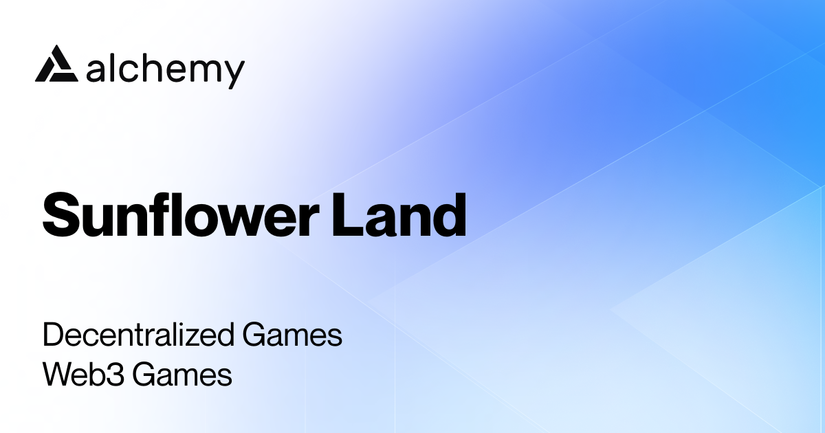 Sunflower Land - Web3 Games - Alchemy