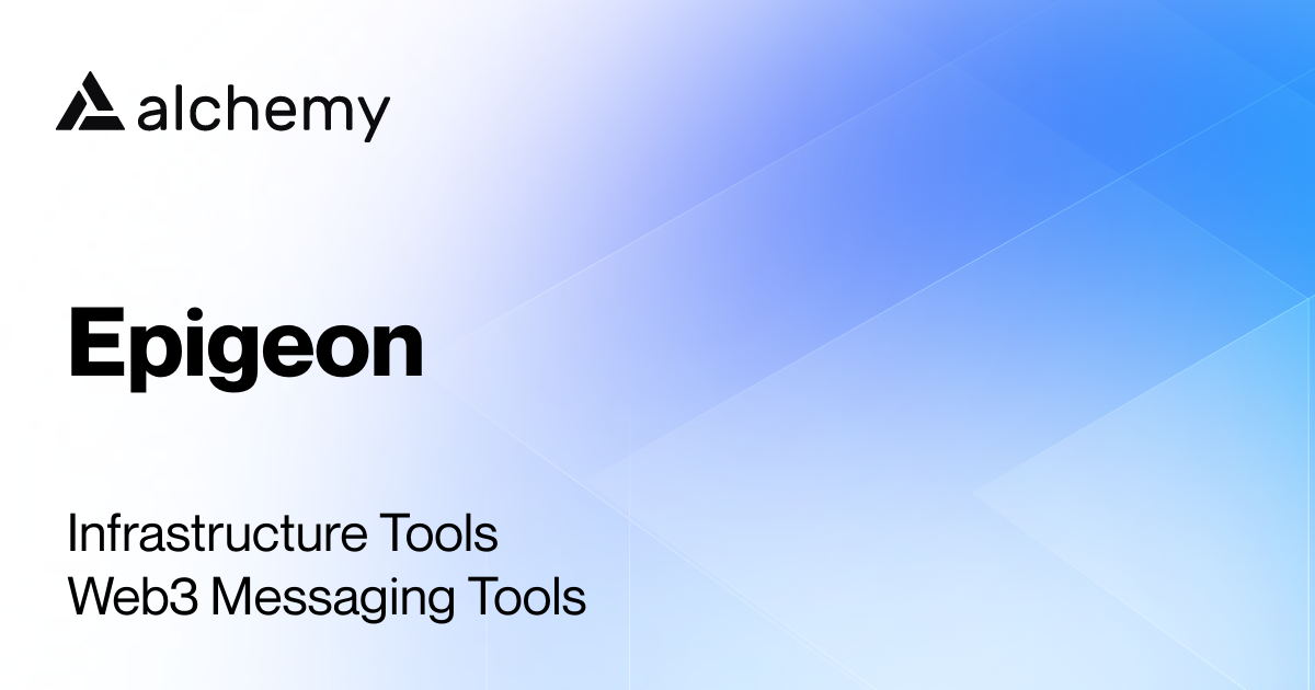 Epigeon - Web3 Messaging Tools - Alchemy