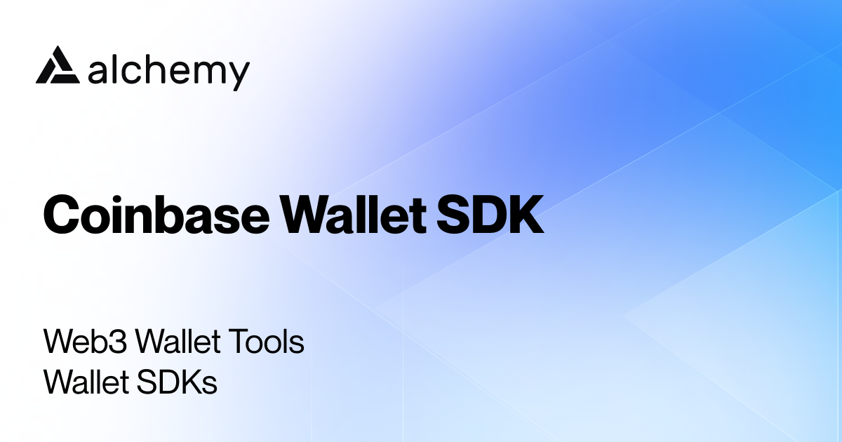 Coinbase Wallet SDK - Wallet SDKs - Alchemy