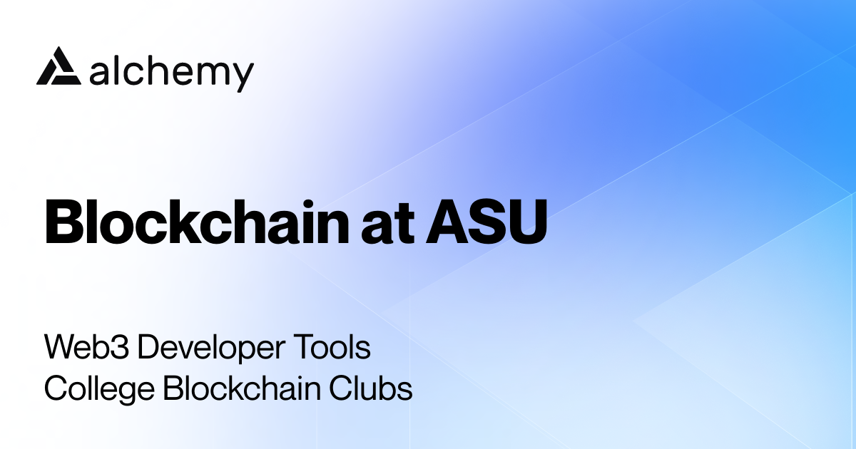 Blockchain at ASU - College Blockchain Clubs - Alchemy