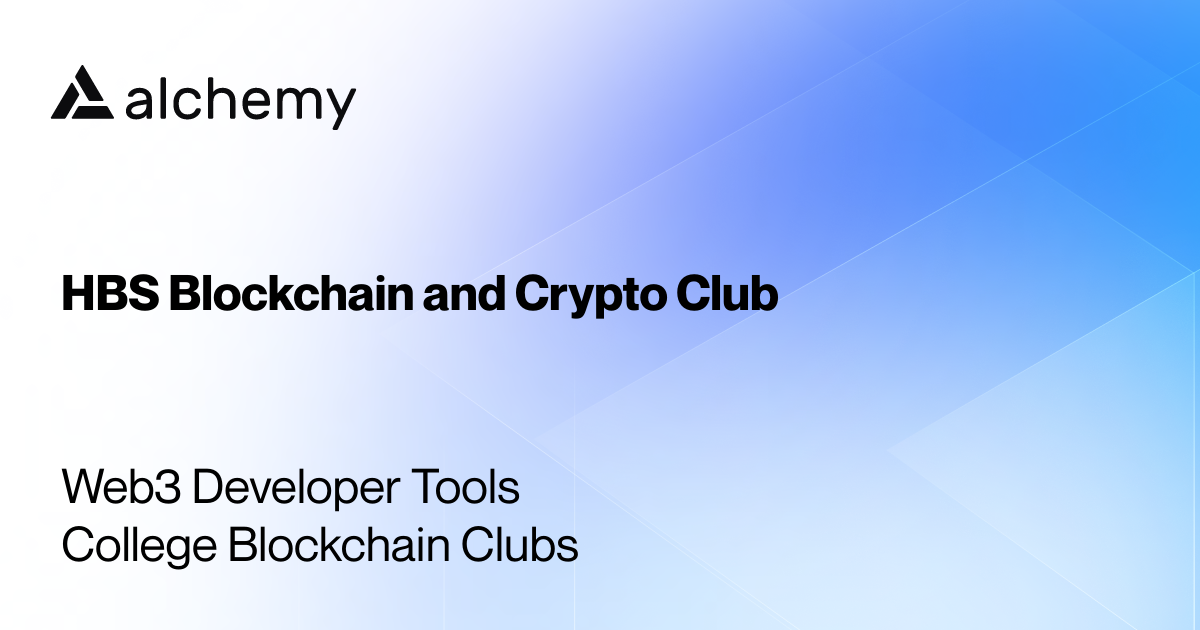 HBS Blockchain and Crypto Club - College Blockchain Clubs - Alchemy