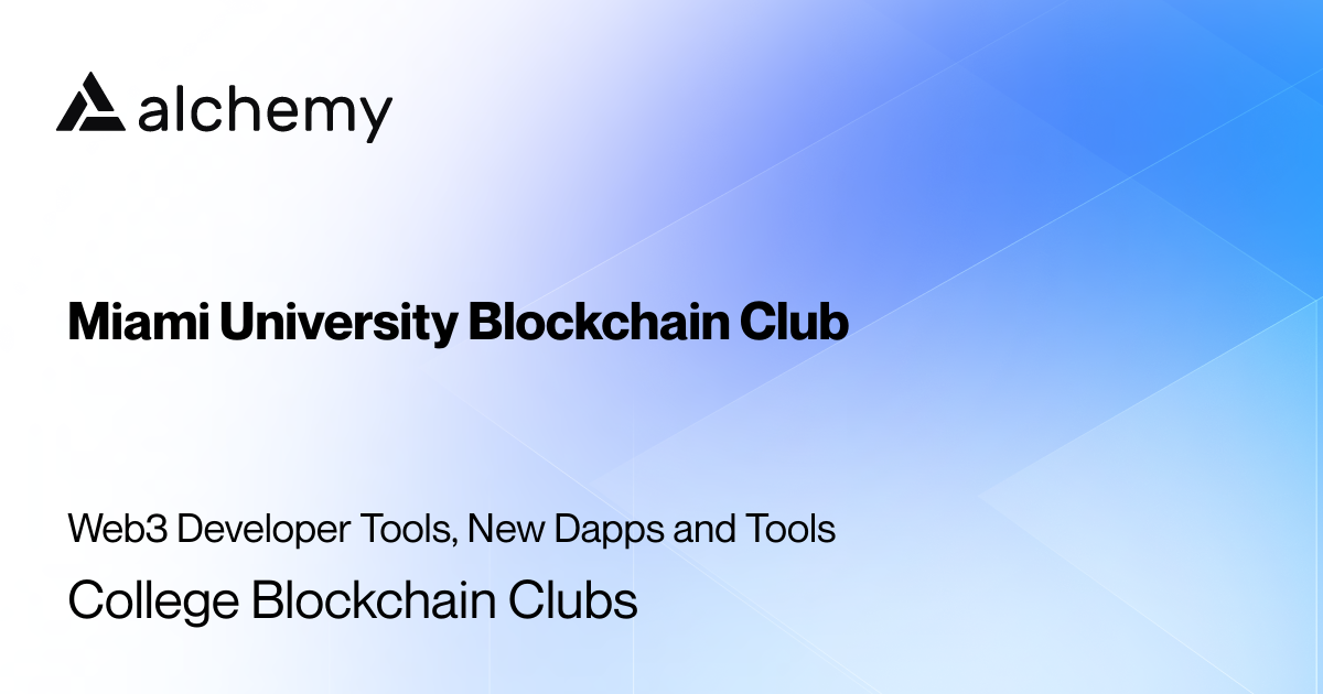 Miami University Blockchain Club - College Blockchain Clubs - Alchemy