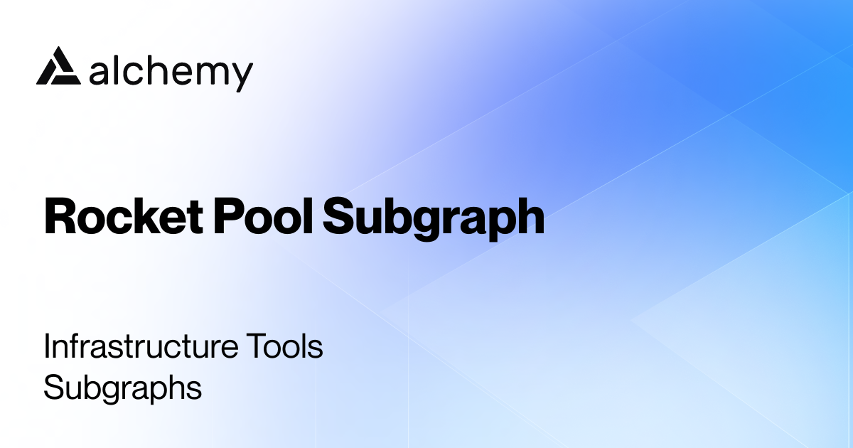 Rocket Pool Subgraph - Subgraphs - Alchemy