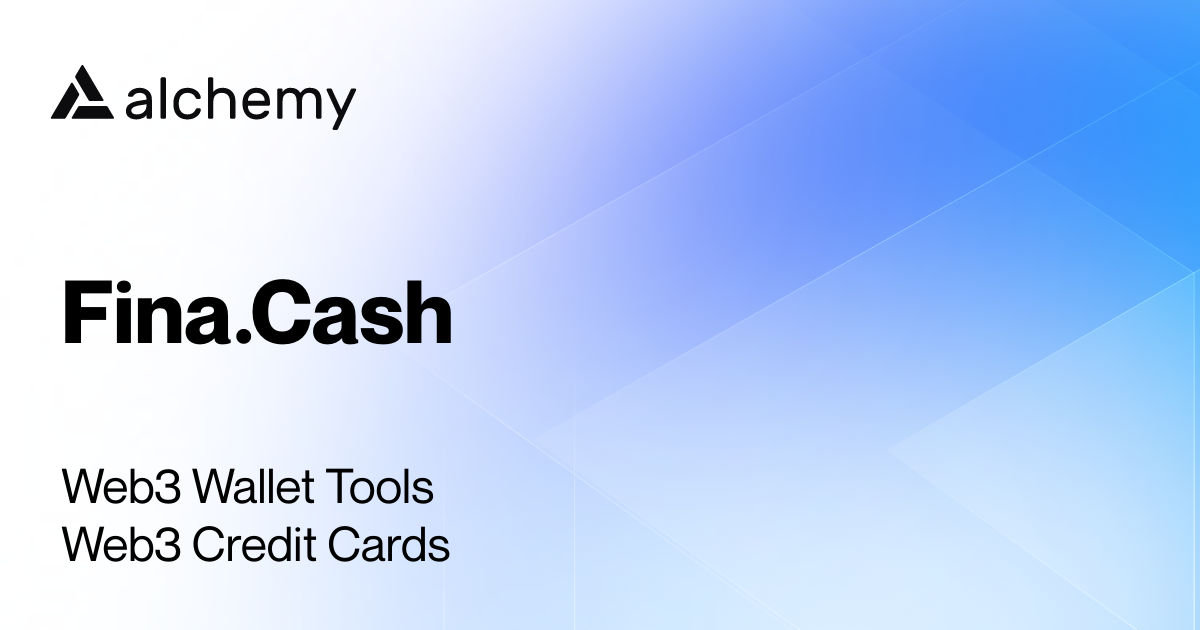 Fina.Cash - Web3 Credit Cards - Alchemy