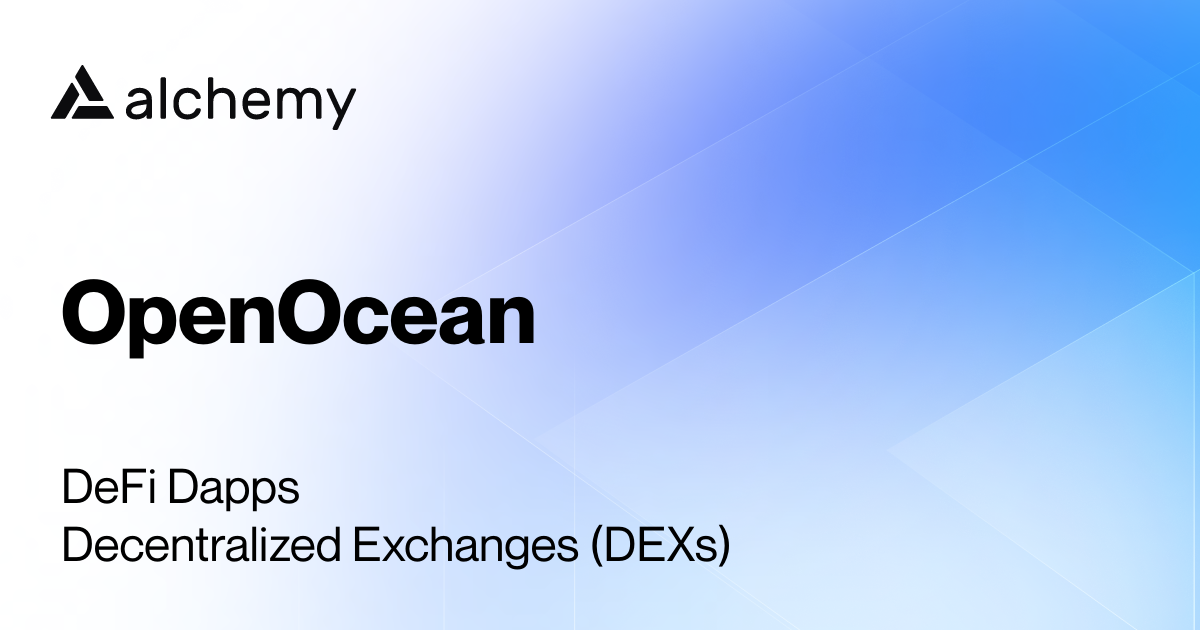 OpenOcean - Decentralized Exchanges (DEXs) - Alchemy