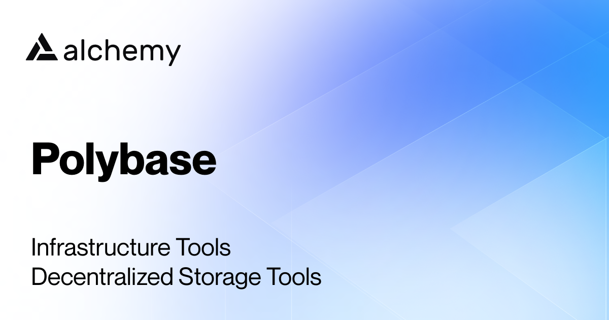 Polybase - Decentralized Storage Tools - Alchemy
