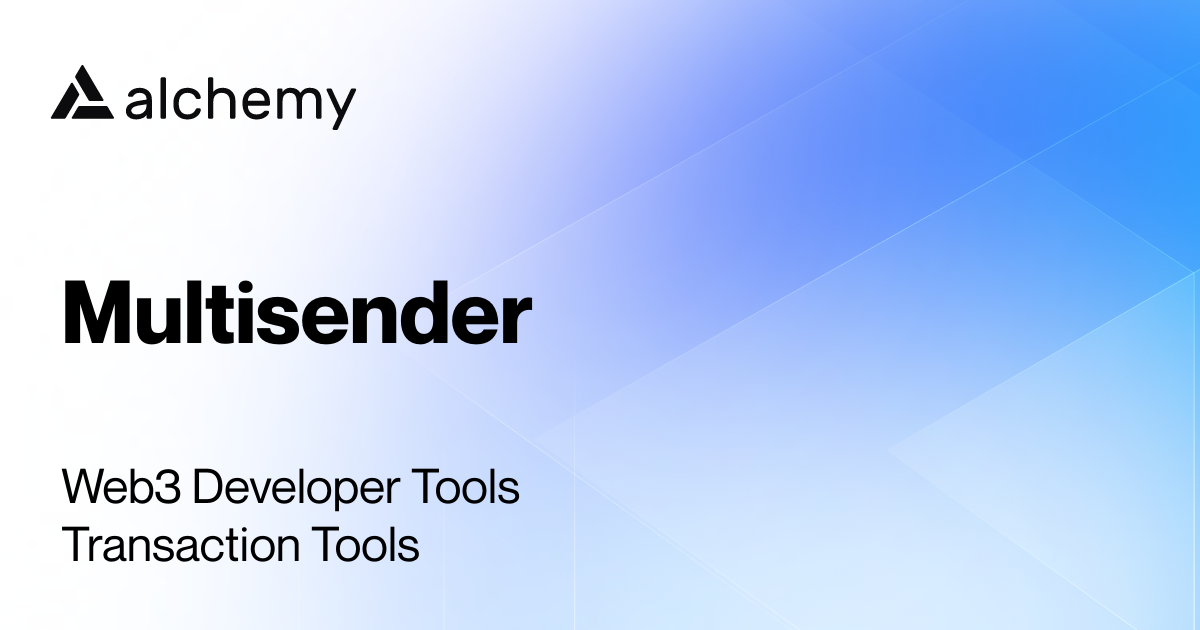 Multisender - Transaction Tools - Alchemy