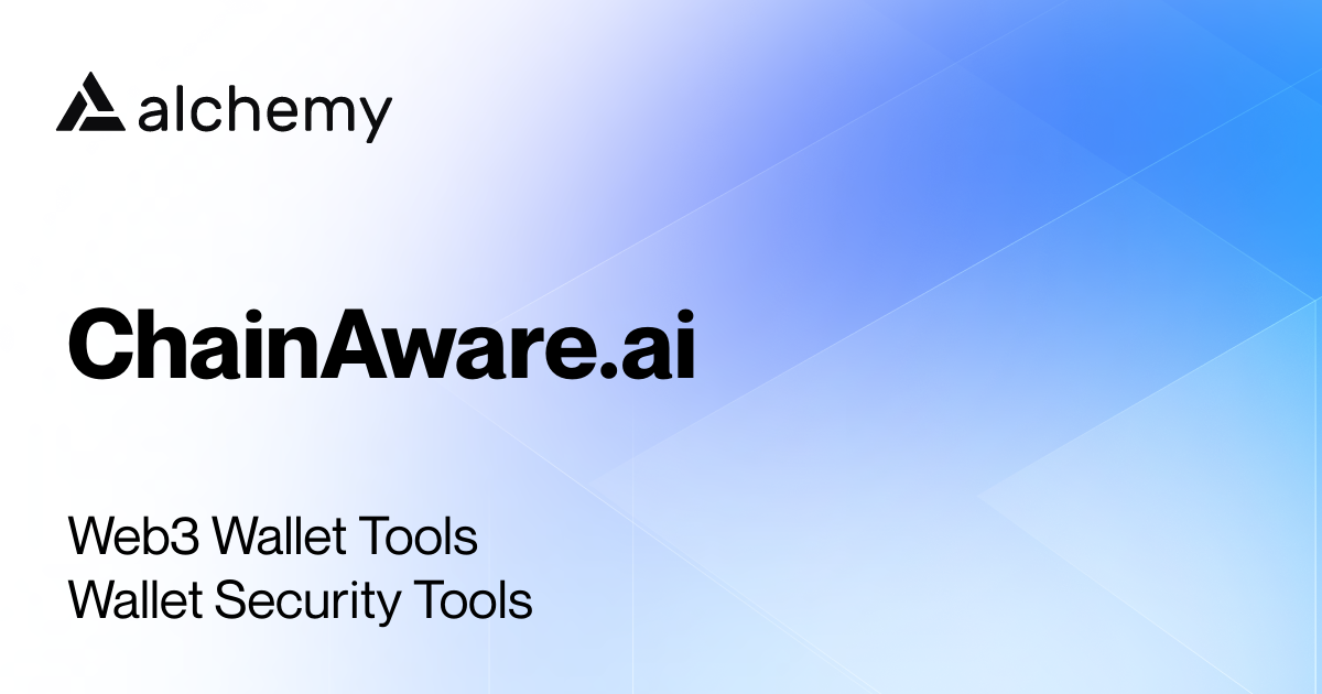 ChainAware.ai - Wallet Security Tools - Alchemy