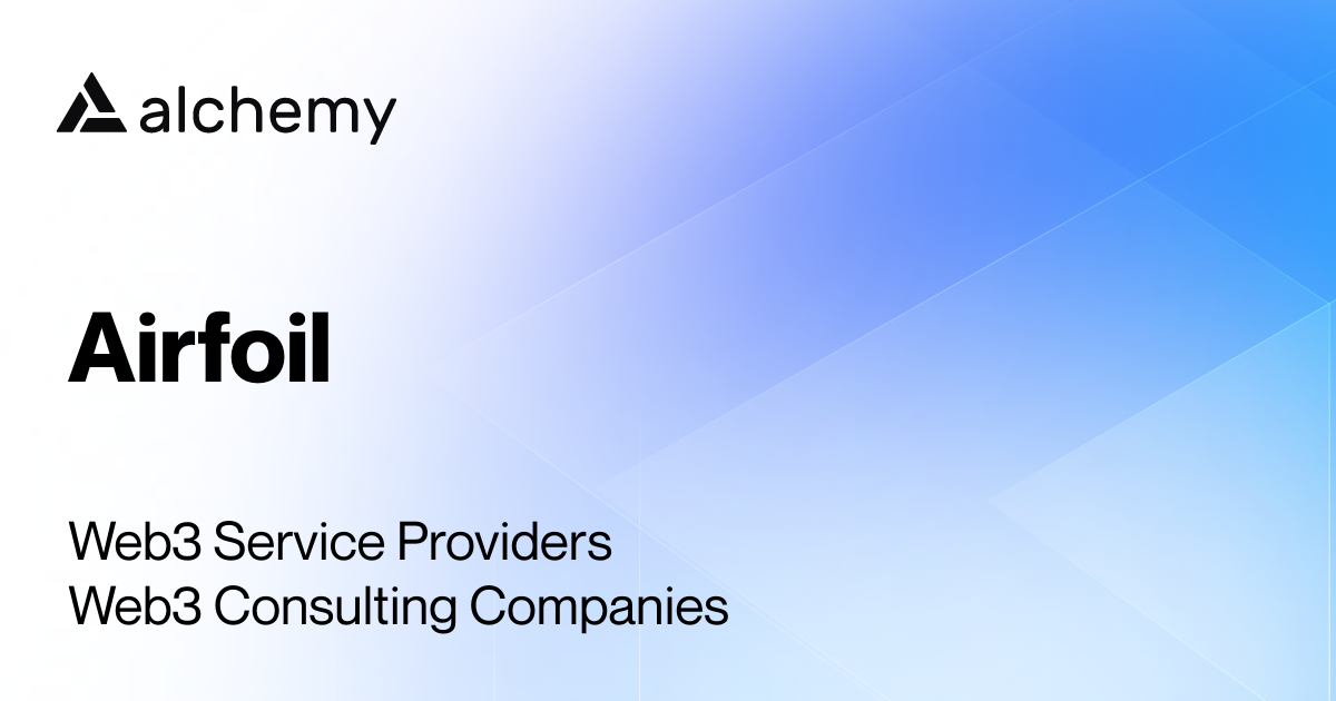 Airfoil - Web3 Consulting Companies - Alchemy