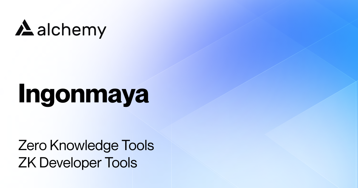 Ingonmaya - ZK Developer Tools - Alchemy