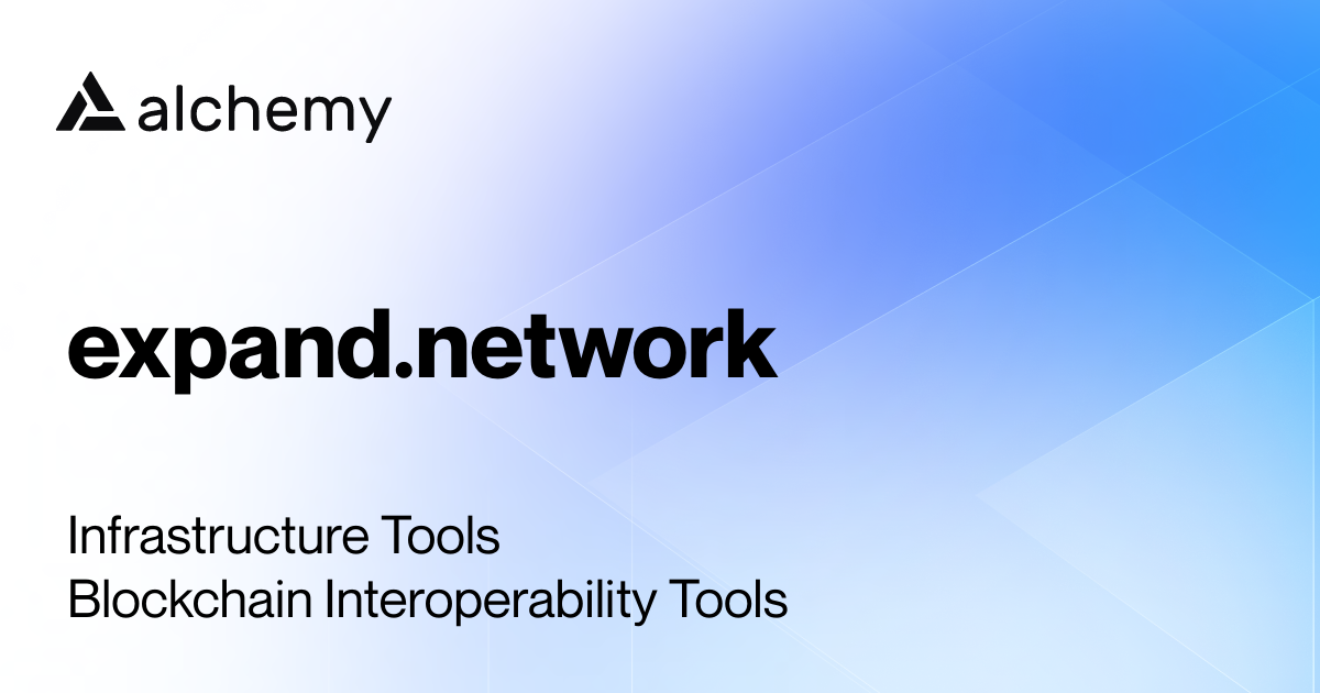 expand.network - Blockchain Interoperability Tools - Alchemy