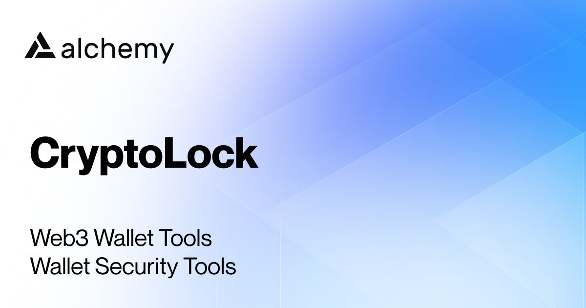 CryptoLock - Wallet Security Tools - Alchemy