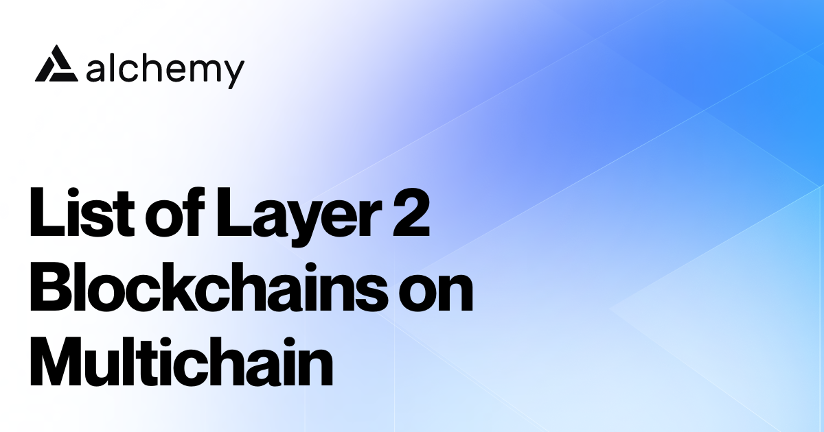 List of 2 Layer 2 Blockchains on Multichain (2023)