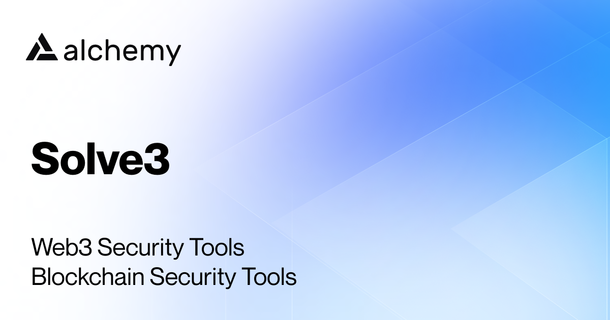 Solve3 - Blockchain Security Tools - Alchemy