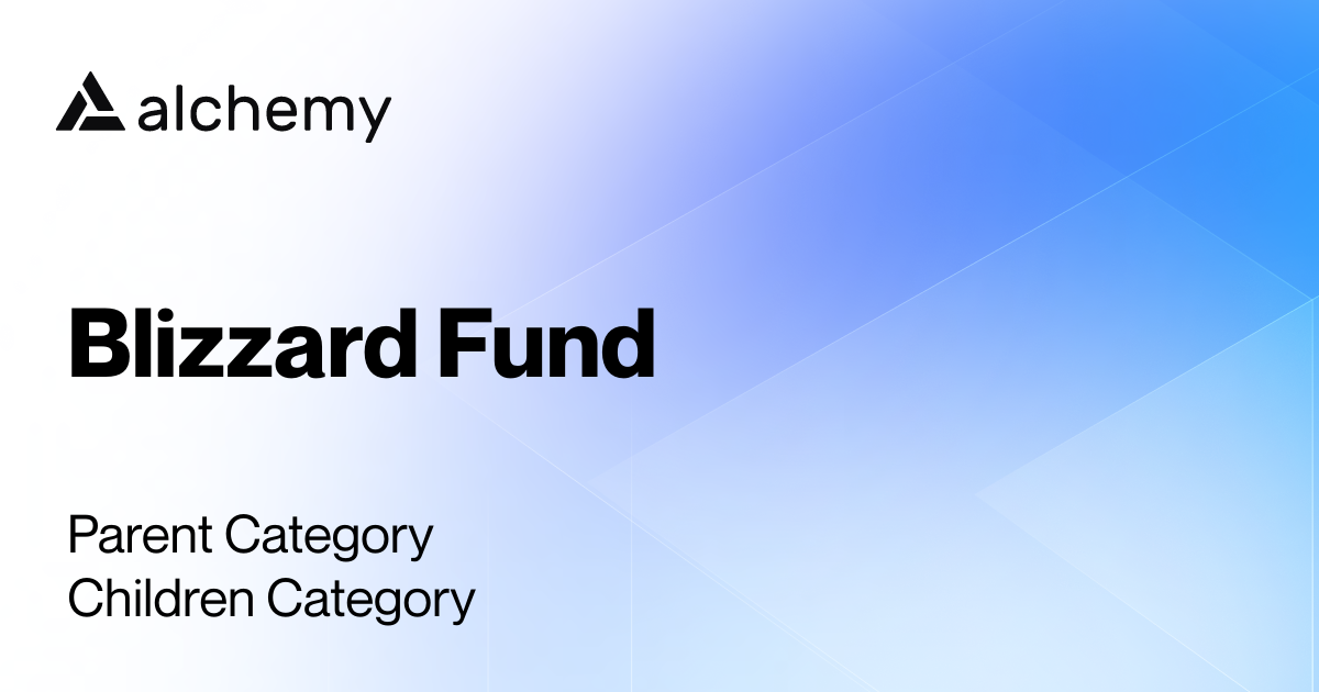 Blizzard Fund - Web3 VC Firms - Alchemy