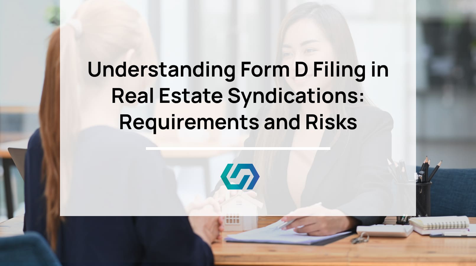 Understanding Form D Filing in Real Estate Syndications: Requirements ...