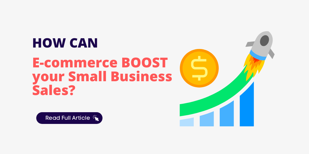 Discover the Power of E-commerce in Boosting Your Small Business Sales