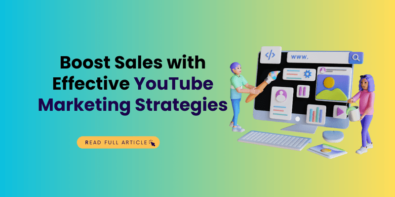 8 Ways to Boost Sales with Effective YouTube Marketing Strategies