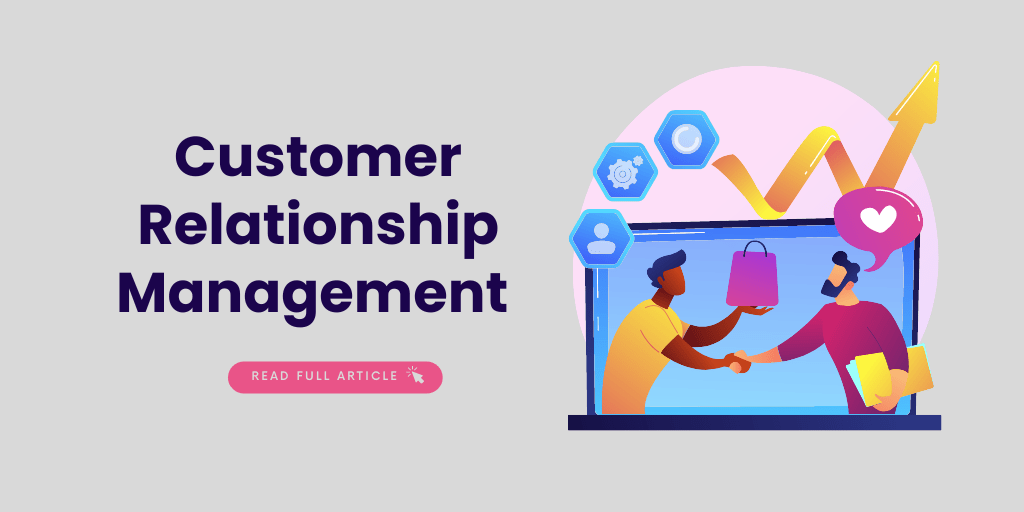 Defining Customer Relationship Management (CRM)