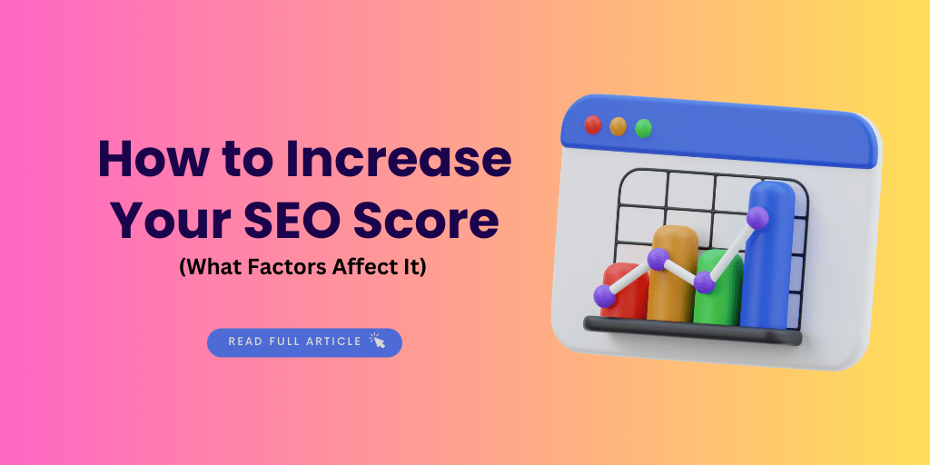 How to Increase Your SEO Score and What Factors Affect It