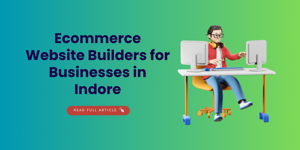 Top E-commerce Website Builders for Businesses in Indore