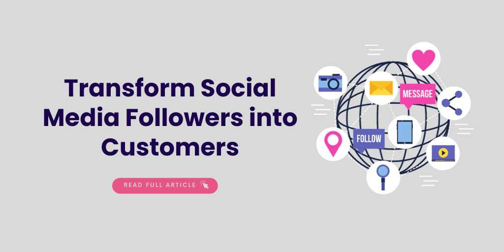 6 Methods to Transform Social Media Followers into Customers