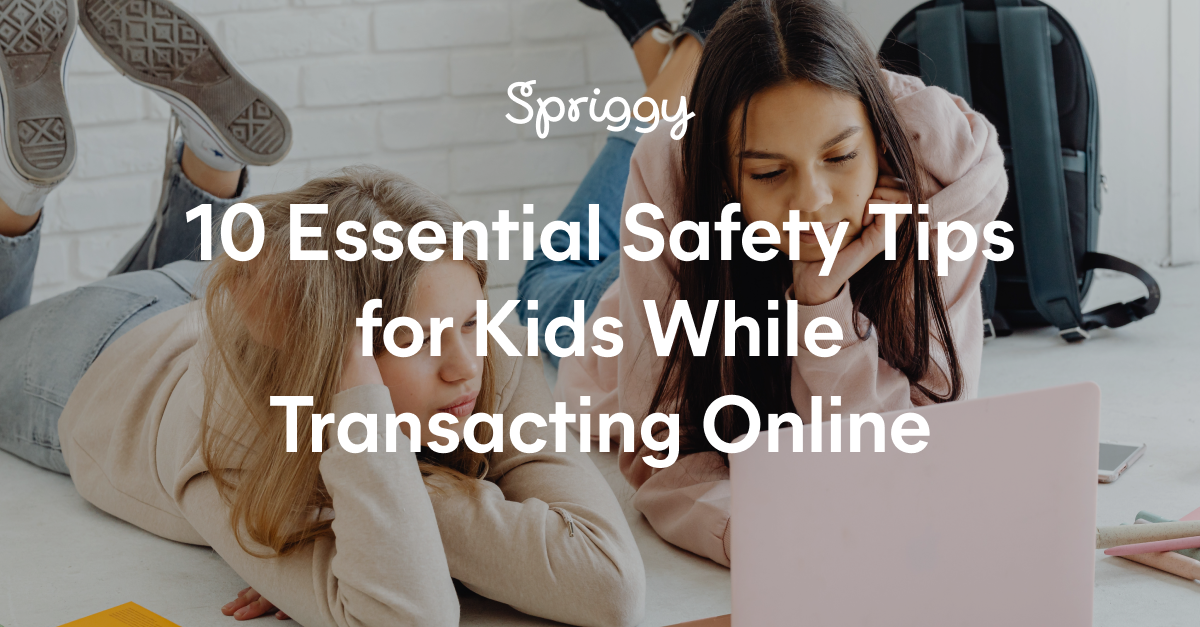 10 Essential Safety Tips for Kids While Transacting Online | Spriggy Blog