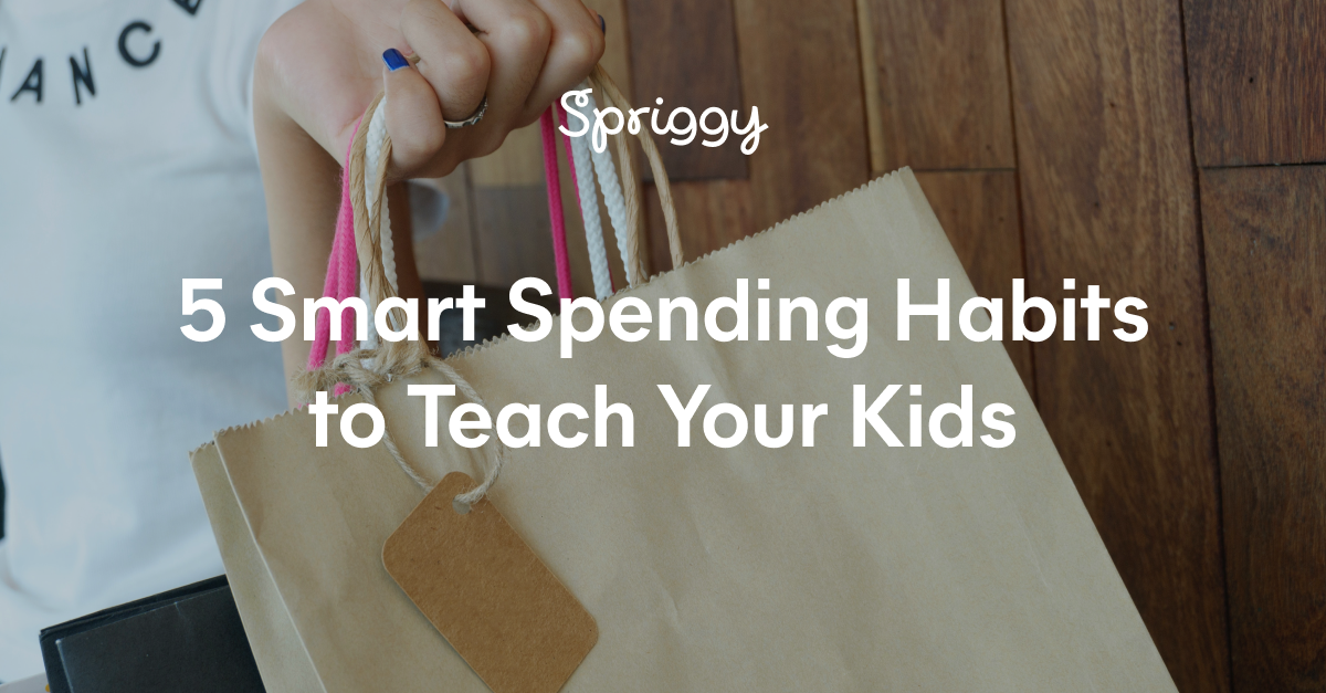 5 Smart Spending Habits to Teach Your Kids | Spriggy Blog