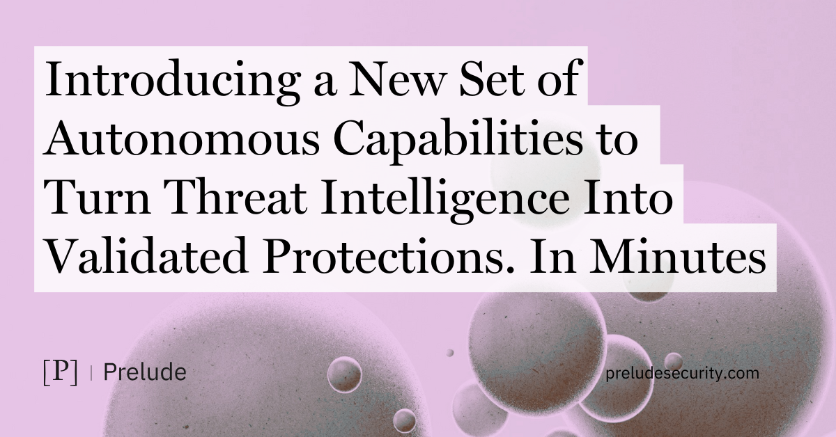 Introducing the First AI-Capabilities to Instantly Transform Threat Intelligence Into Validated ...