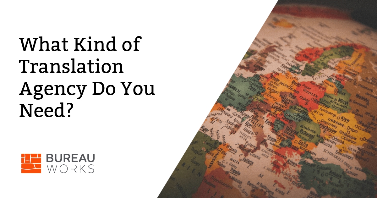 What Kind of Translation Agency Do You Need?