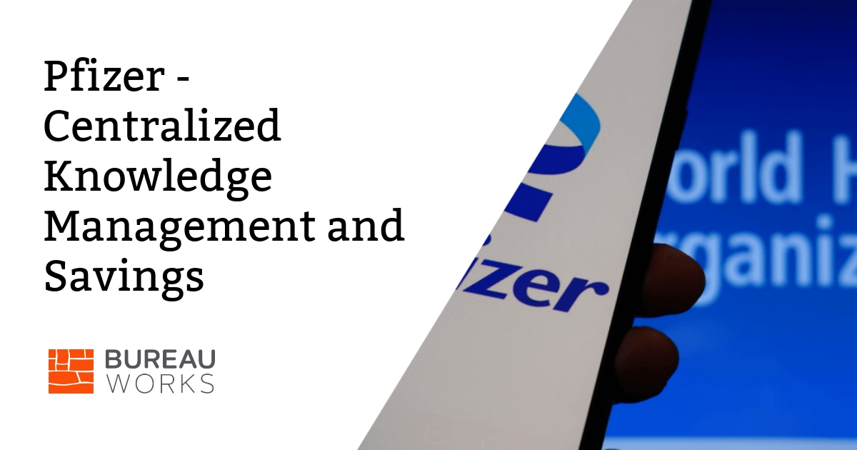Pfizer - Centralized Knowledge Management and Savings