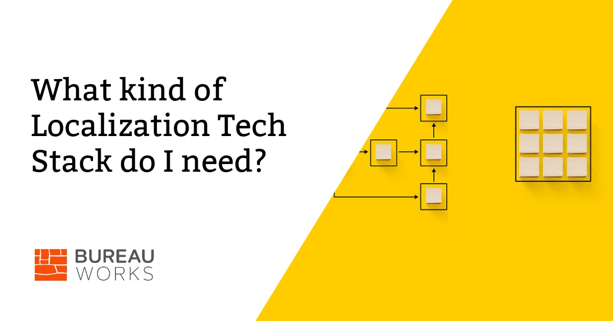 What kind of Localization Tech Stack do I need?