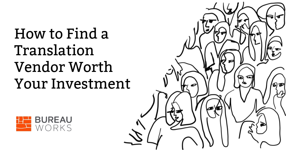 How to Find a Translation Vendor Worth Your Investment