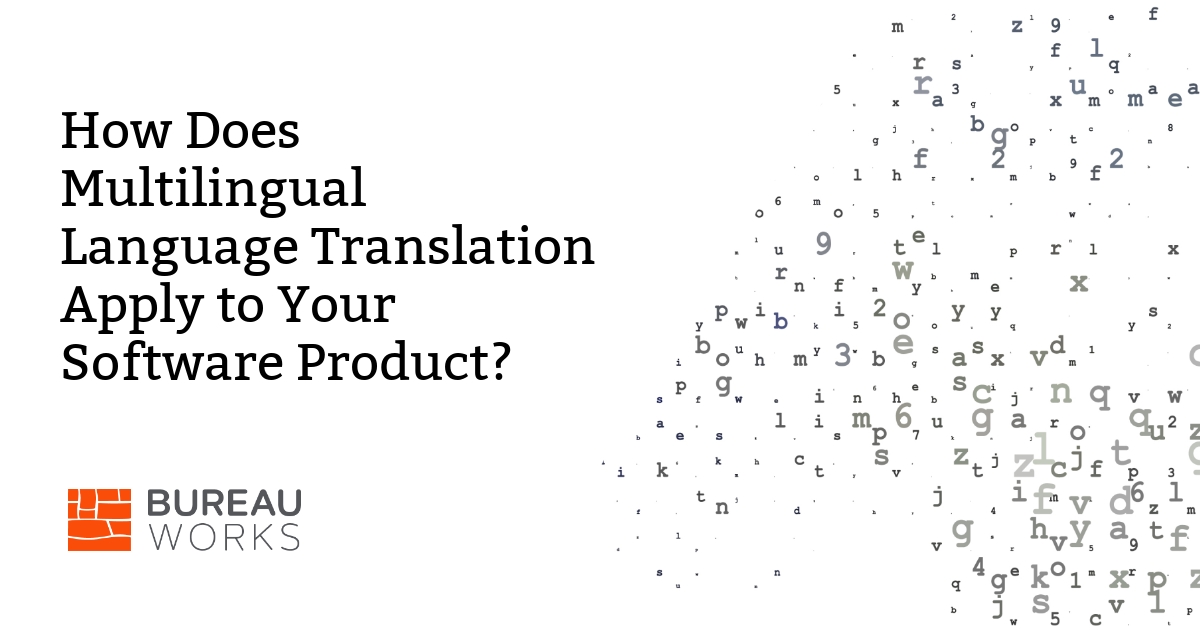 How Does Multilingual Language Translation Apply to Your Software Product?