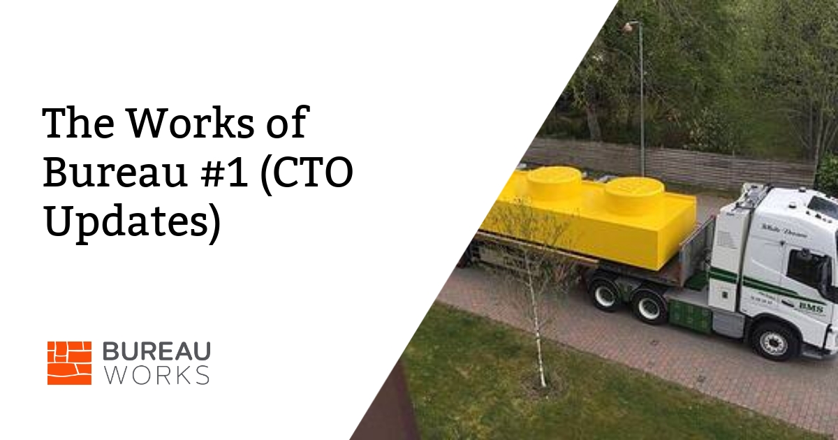 The Works of Bureau #1 (CTO Updates)