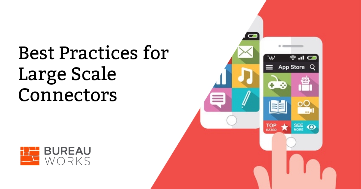 Best Practices for Large Scale Connectors