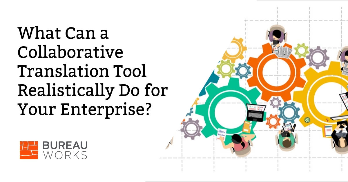 Collaborative Translation Tool, Benefits for Your Enterprise