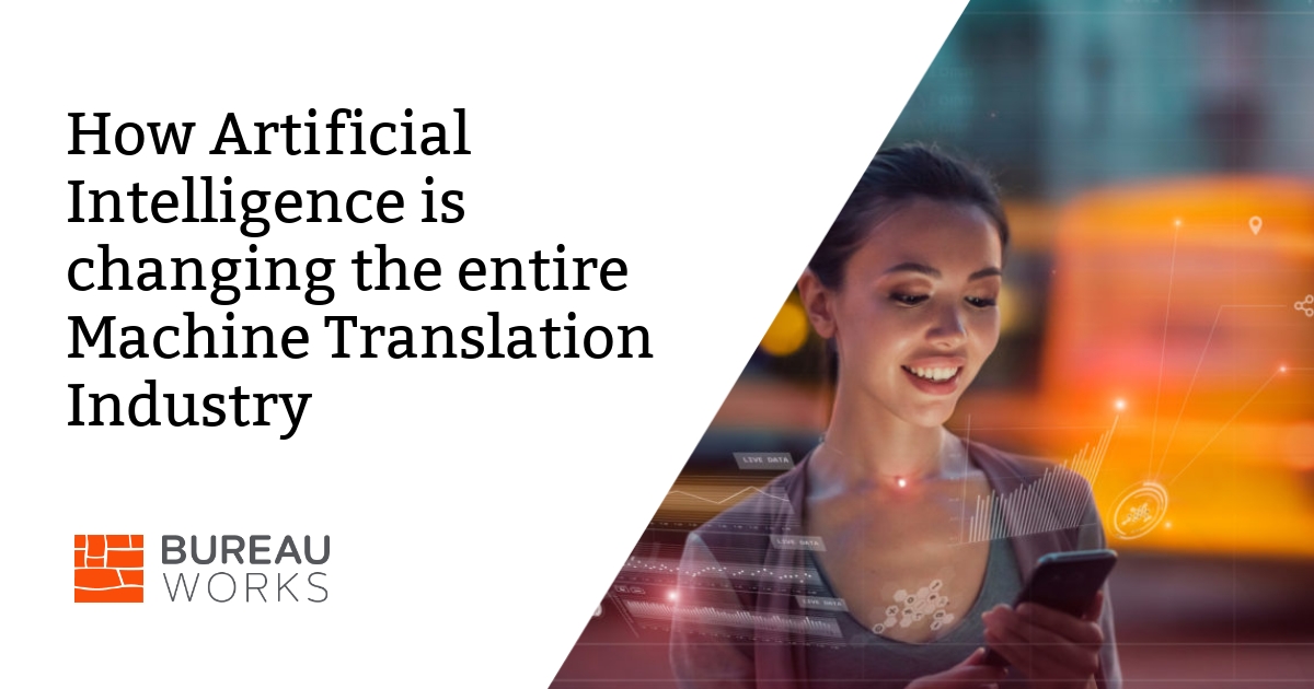 Artificial Intelligence Impact in the Machine Translation Industry