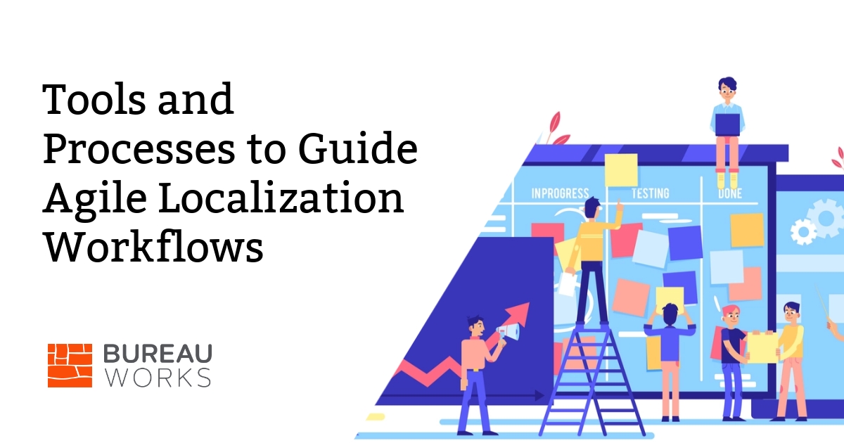 Tools and Processes to Guide Agile Localization Workflows