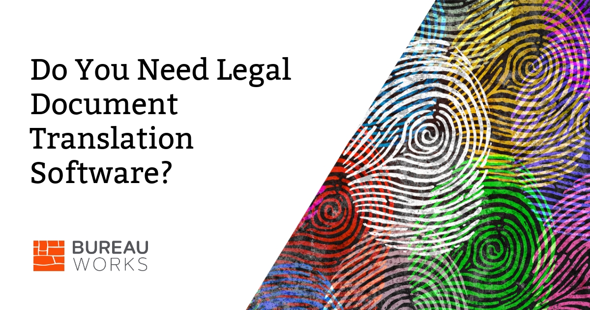 Do You Need Legal Document Translation Software?