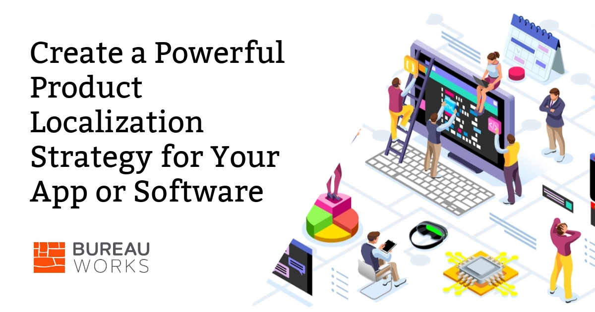 Create a Powerful Product Localization Strategy for Your App or Software