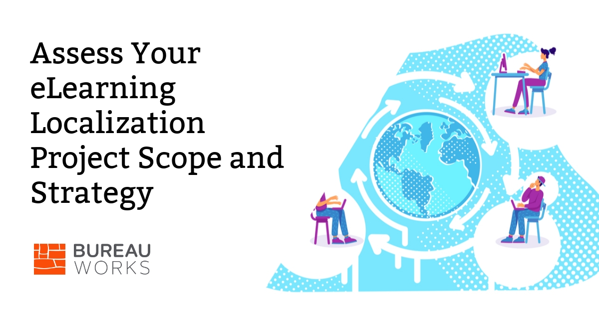 Assess Your eLearning Localization Project Scope and Strategy