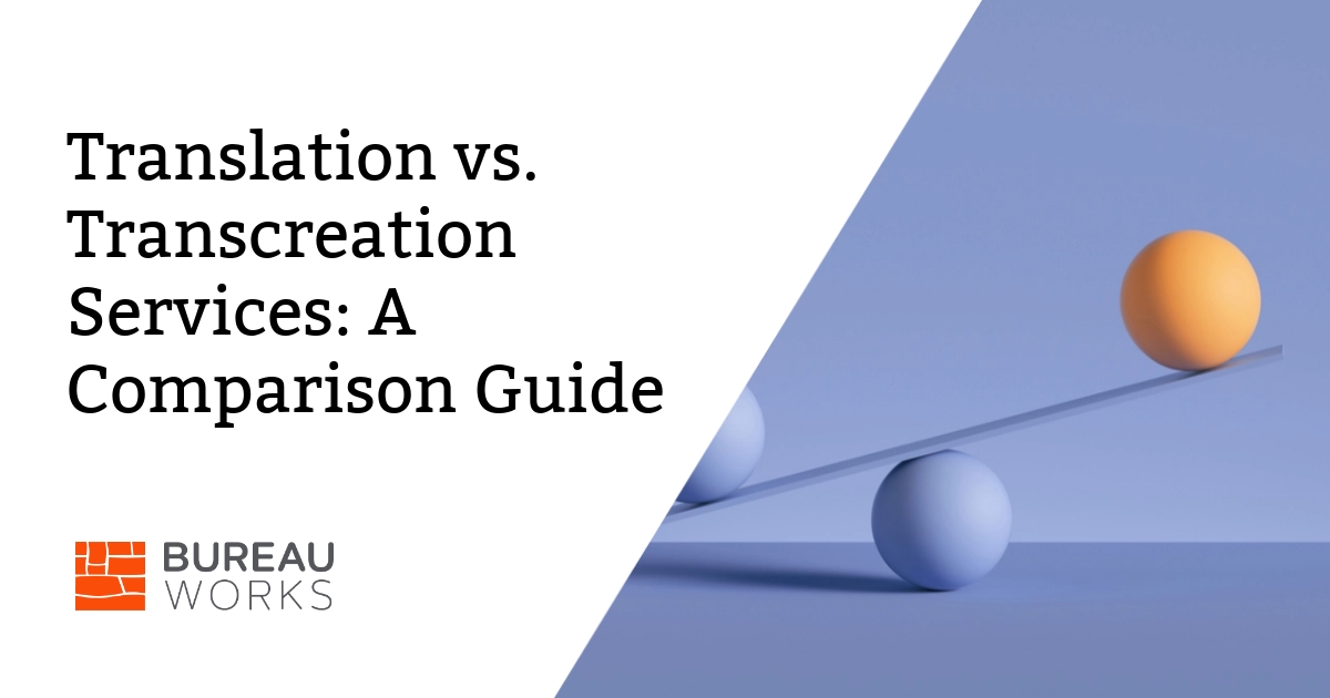 Translation vs. Transcreation Services: A Comparison Guide